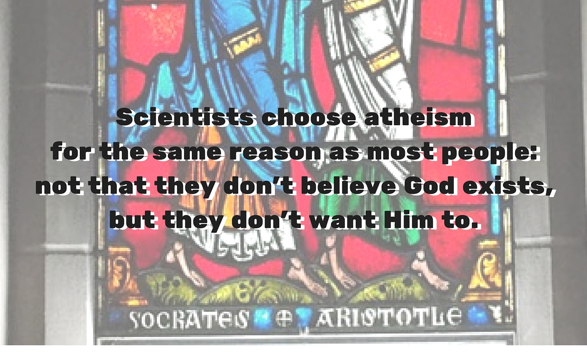 Why are so many scientists atheists?